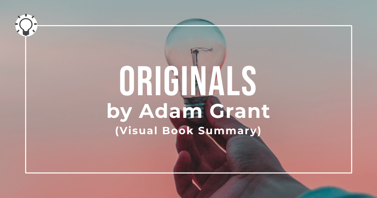 Visual Book Summary of Originals by Adam Grant (Infographic)
